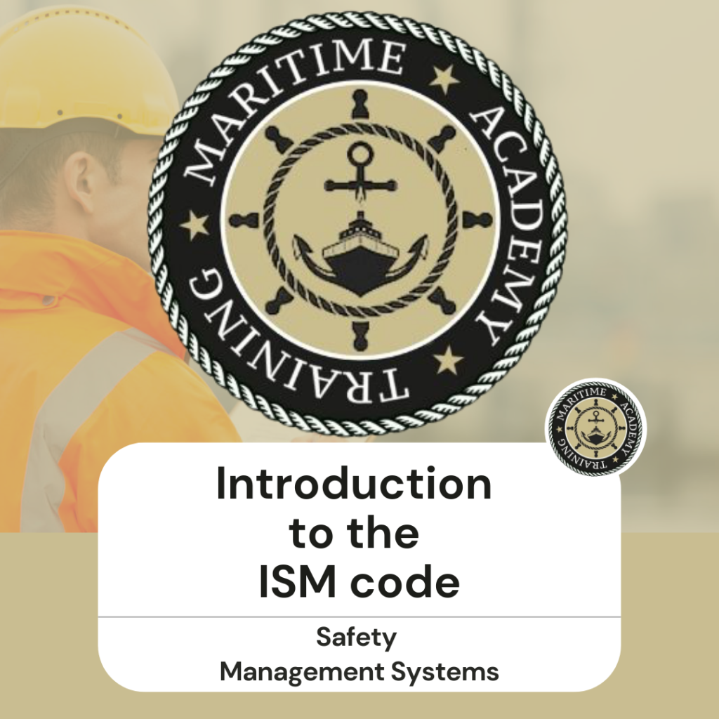 Introduction to the ISM code – Maritime Academy Training